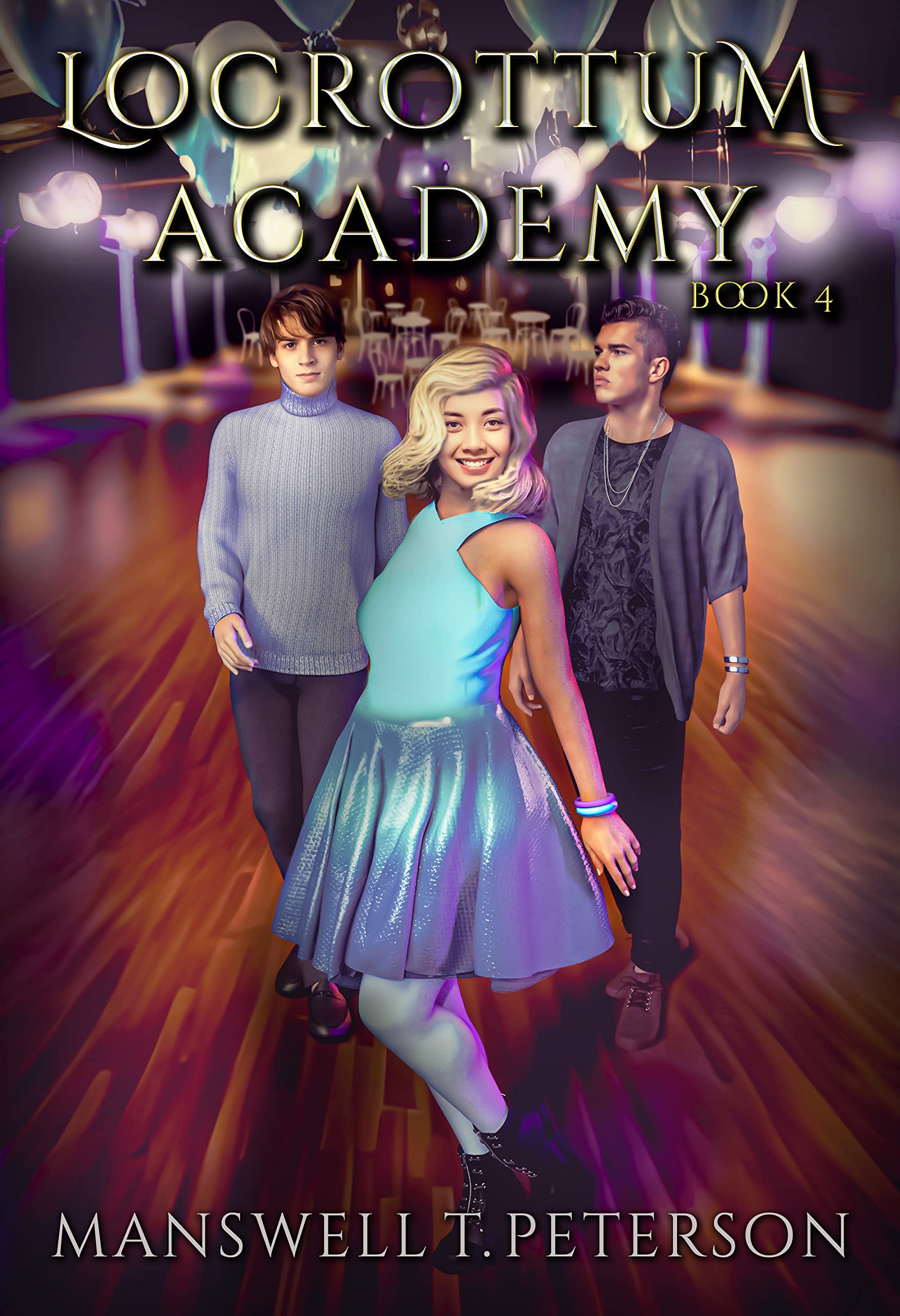 Locrottum Academy: Book 4 by Manswell T. Peterson | Goodreads