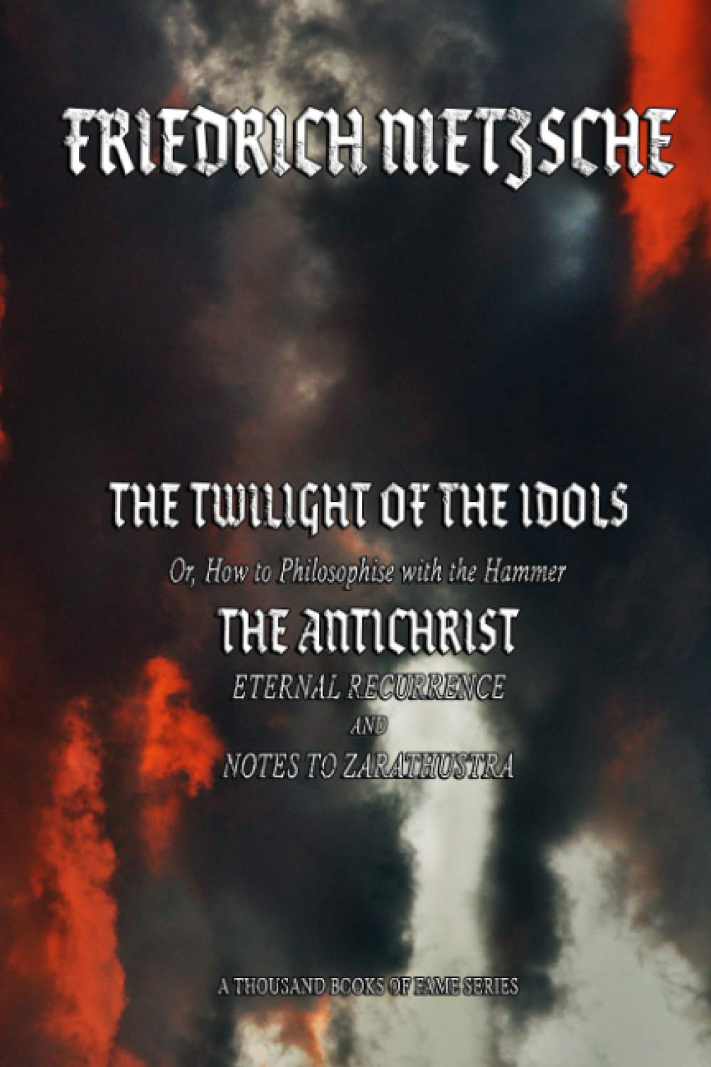 THE TWILIGHT OF THE IDOLS or, How to Philosophise with the Hammer: THE ...