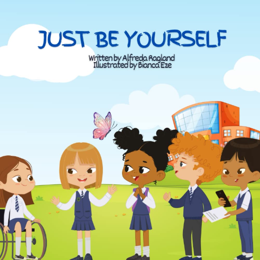 Just Be Yourself by Alfreda Ragland | Goodreads
