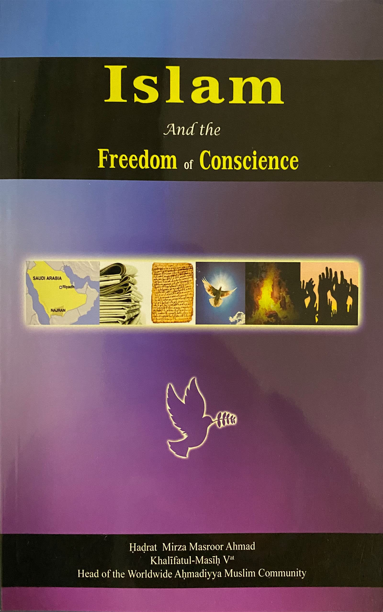 Islam and the Freedom of Conscience by Mirza Masroor Ahmad | Goodreads