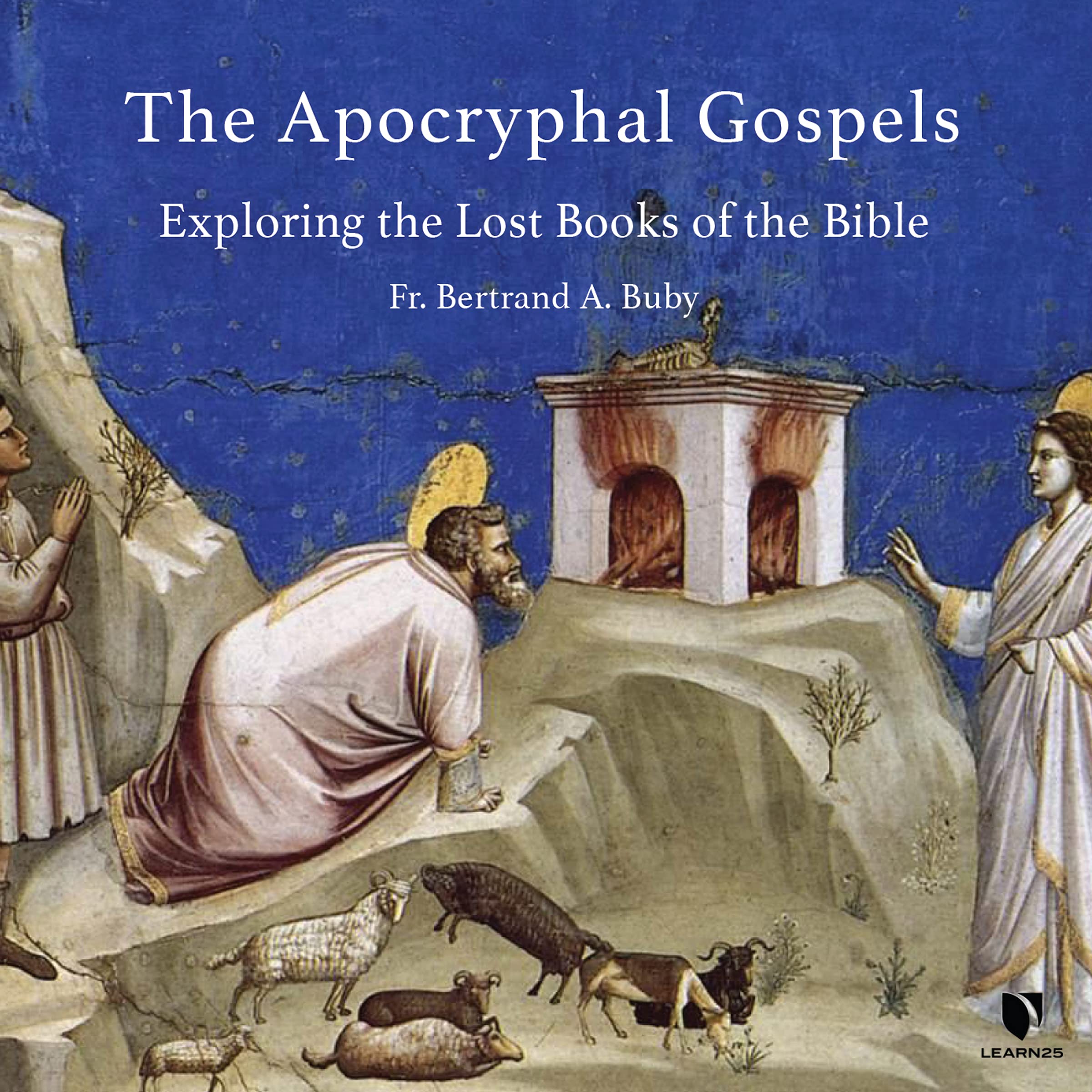 The Apocryphal Gospels: Exploring the Lost Books of the Bible by ...