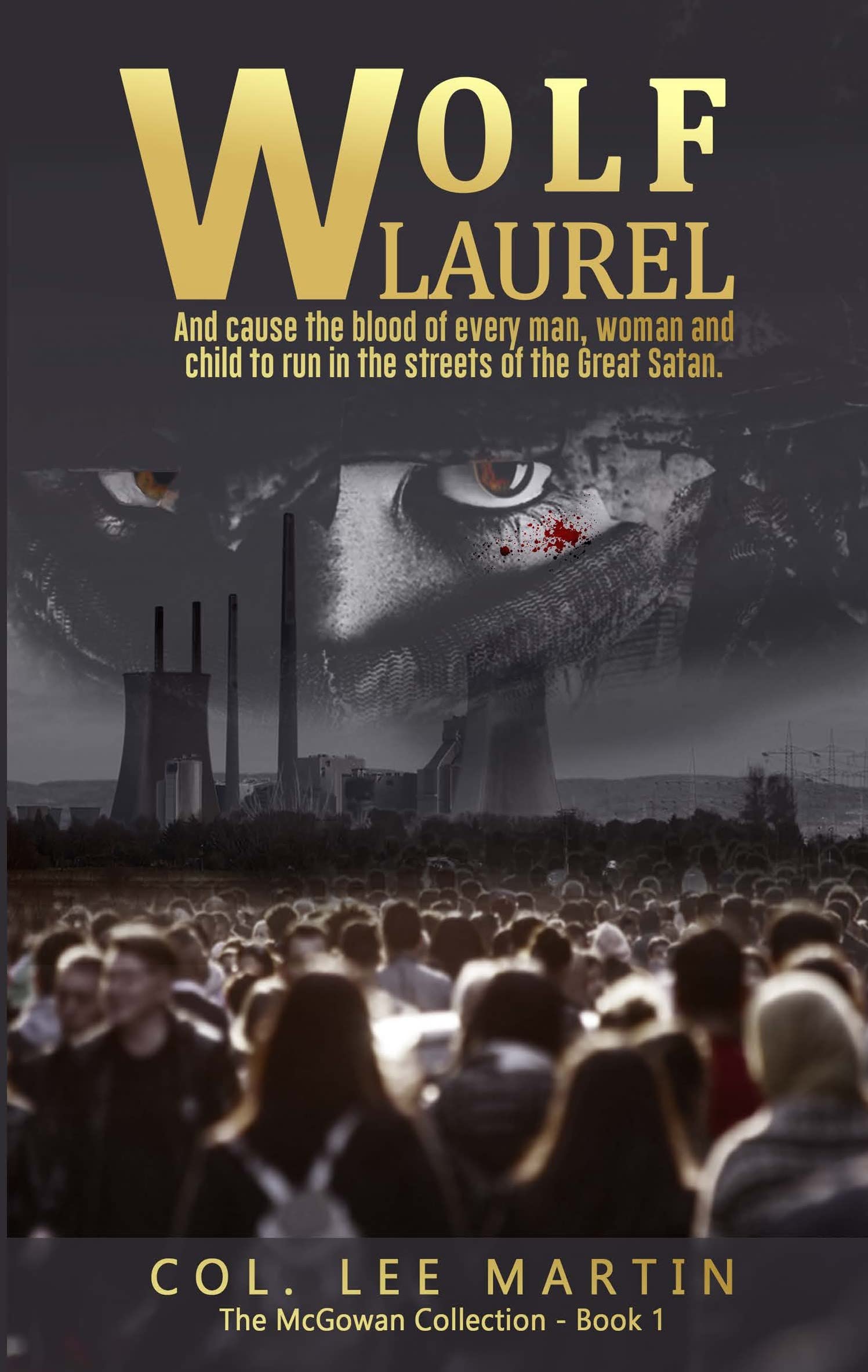 Wolf Laurel: … and cause the blood of every man, woman and child to run ...