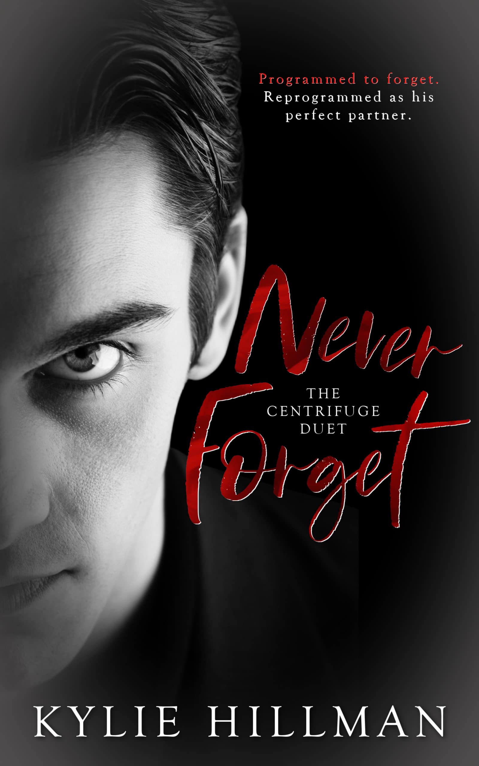 Never Forget by Kylie Hillman | Goodreads
