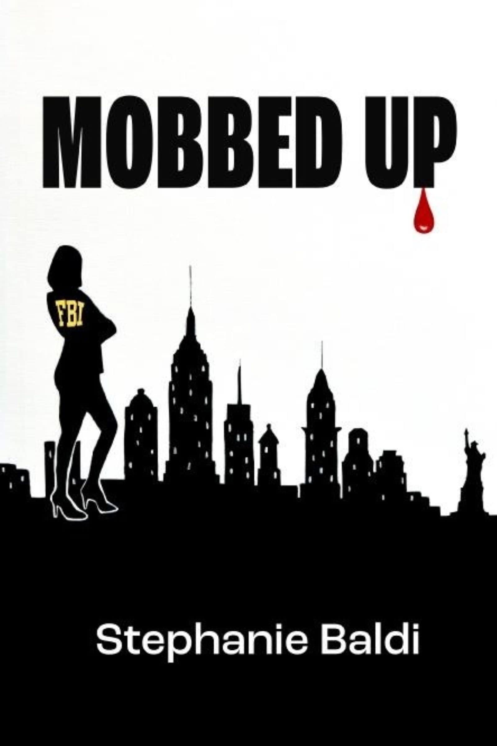 Mobbed Up by Stephanie Baldi | Goodreads
