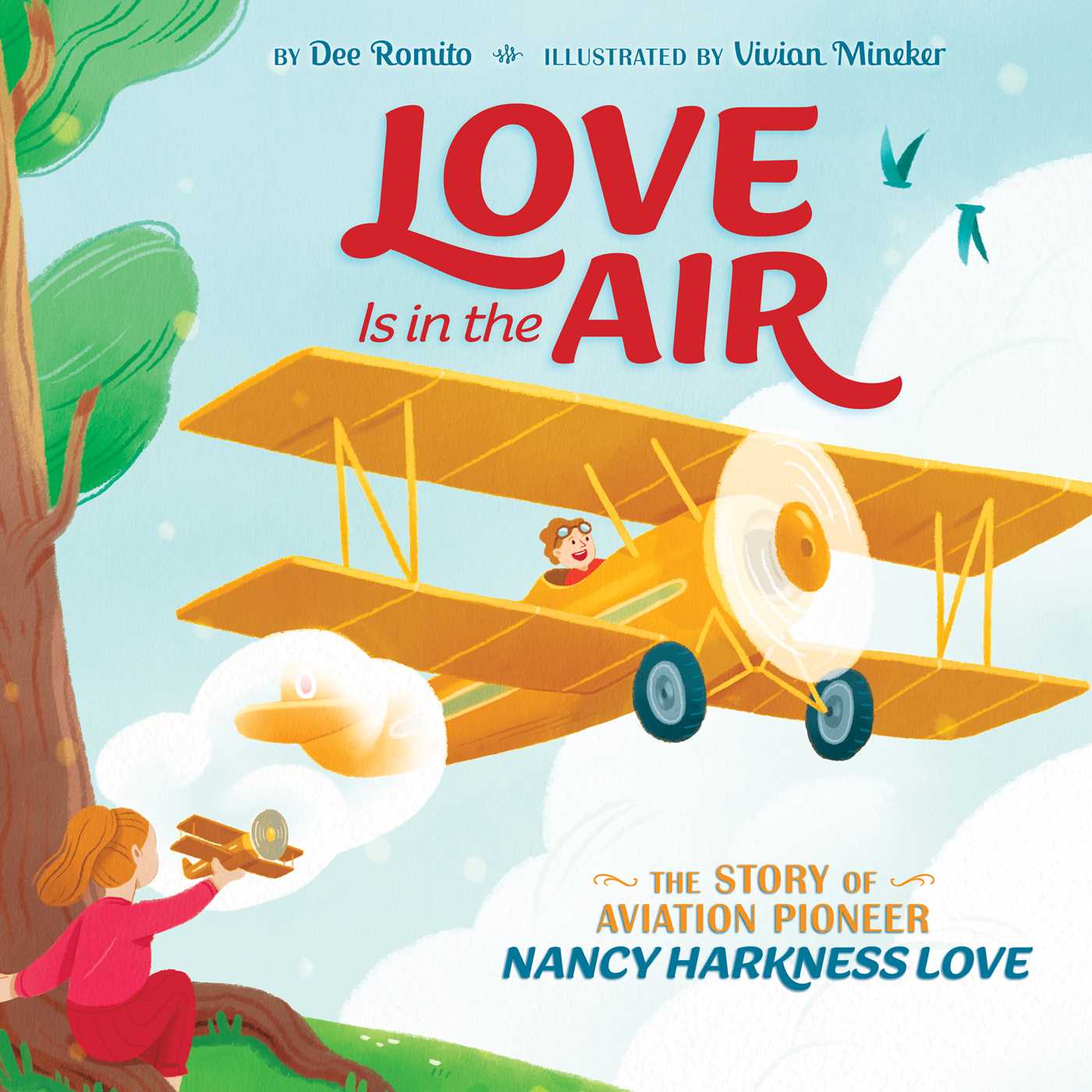 Love Is in the Air: The Story of Aviation Pioneer Nancy Harkness Love ...