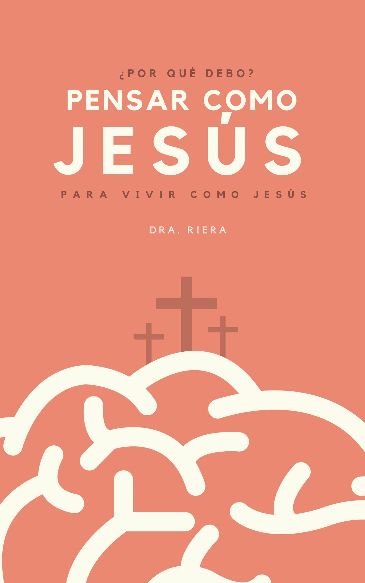 Pensar como Jesús para vivir como Jesús by María Antonia Riera | Goodreads