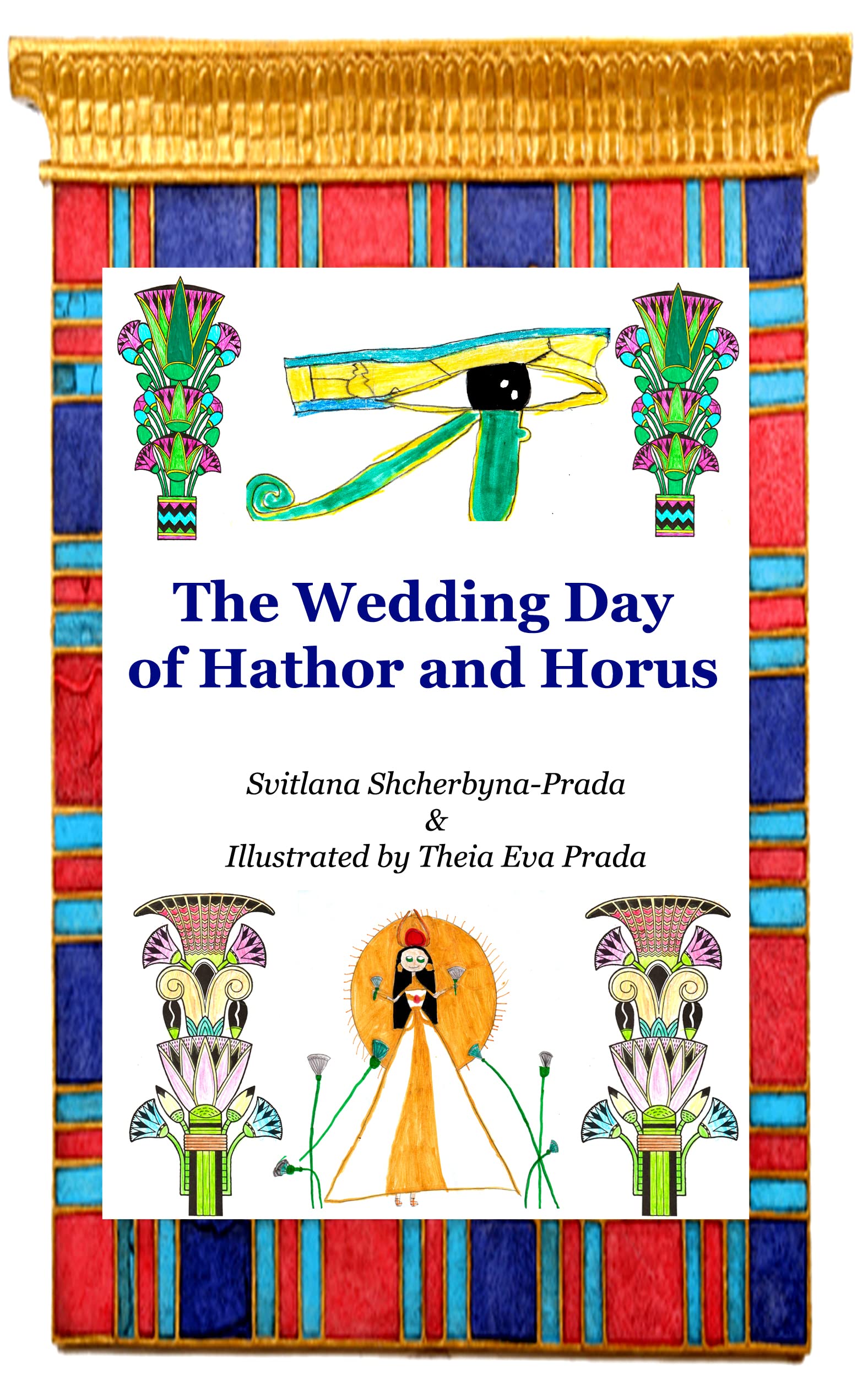 The Wedding Day of Hathor and Horus: An Ancient Egypt Tale for Kids by ...