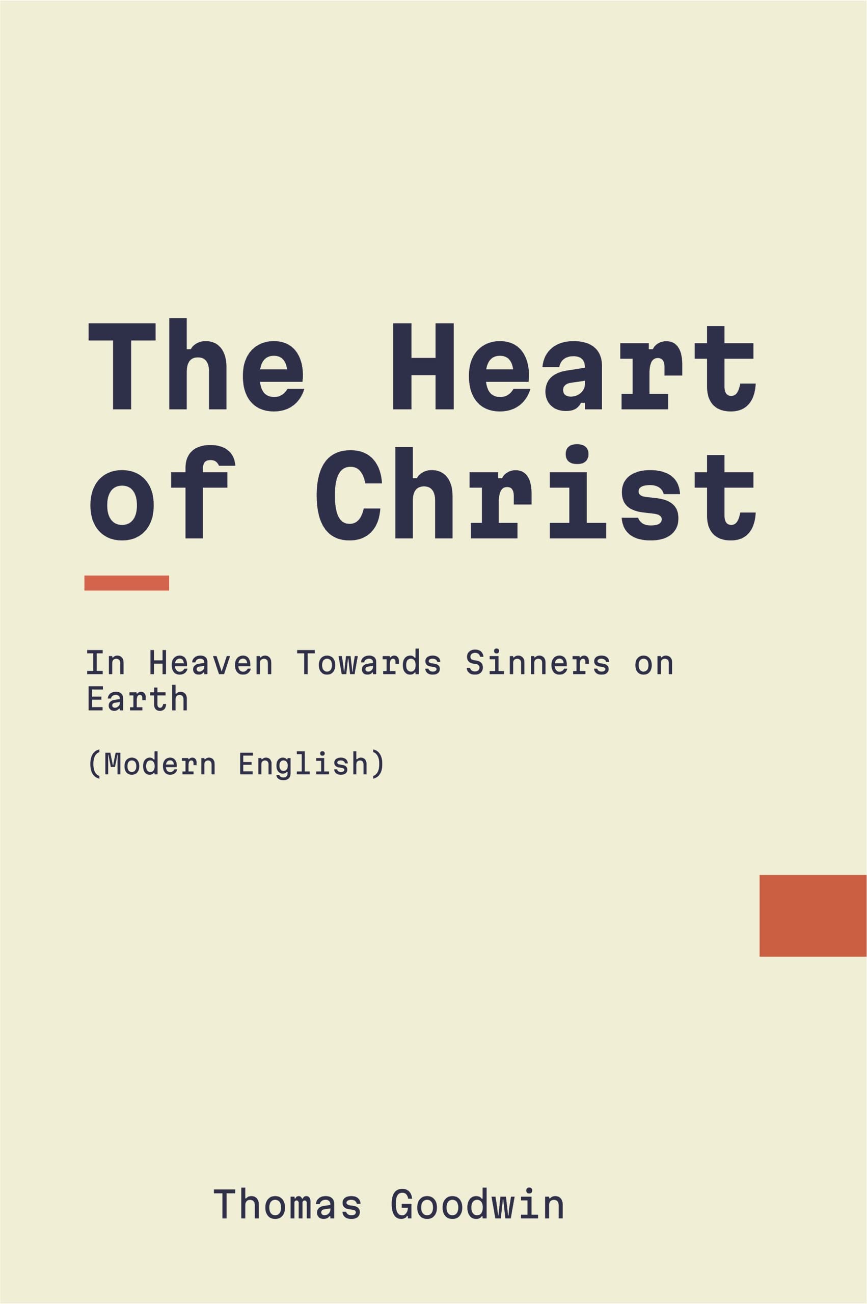 The Heart of Christ (Updated English) by Thomas Goodwin | Goodreads