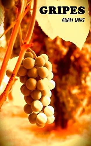 Gripes by Adam Laws | Goodreads