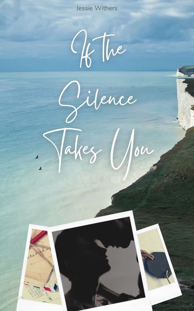 If the Silence Takes You by Jessie Withers | Goodreads