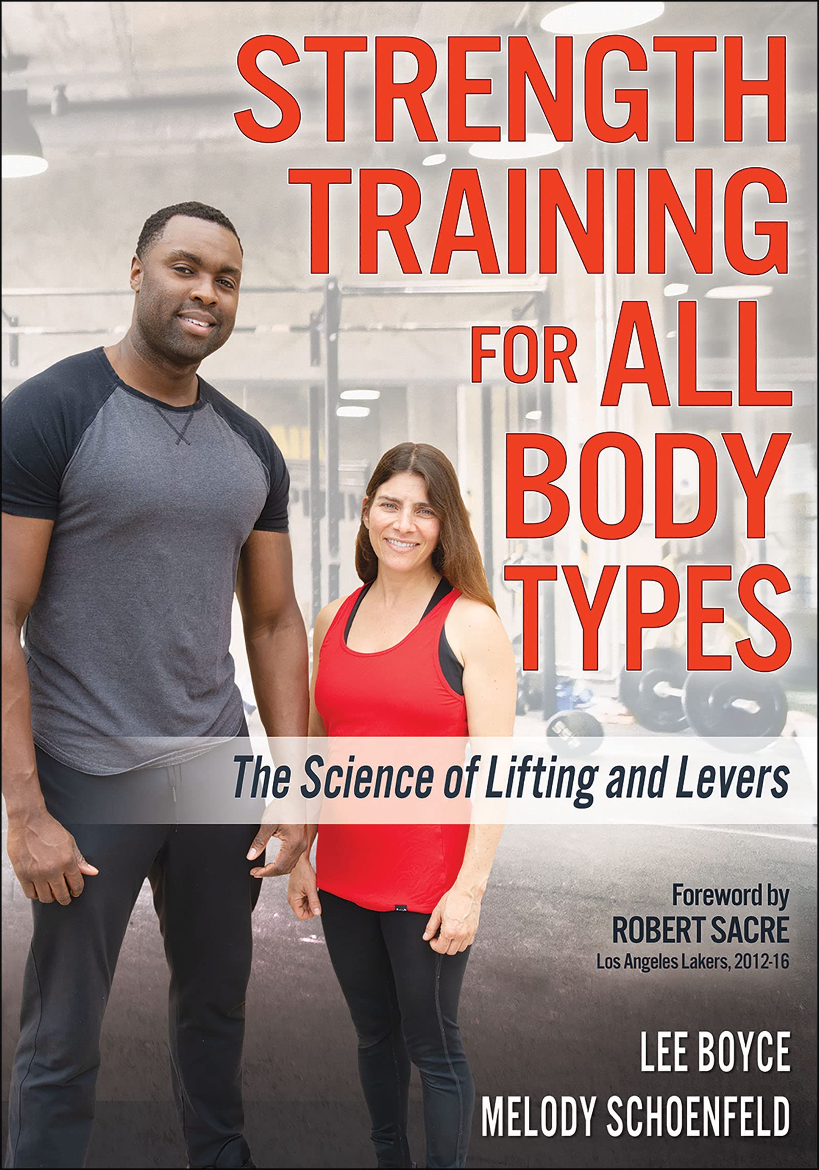 Strength Training for All Body Types: The Science of Lifting and Levers ...