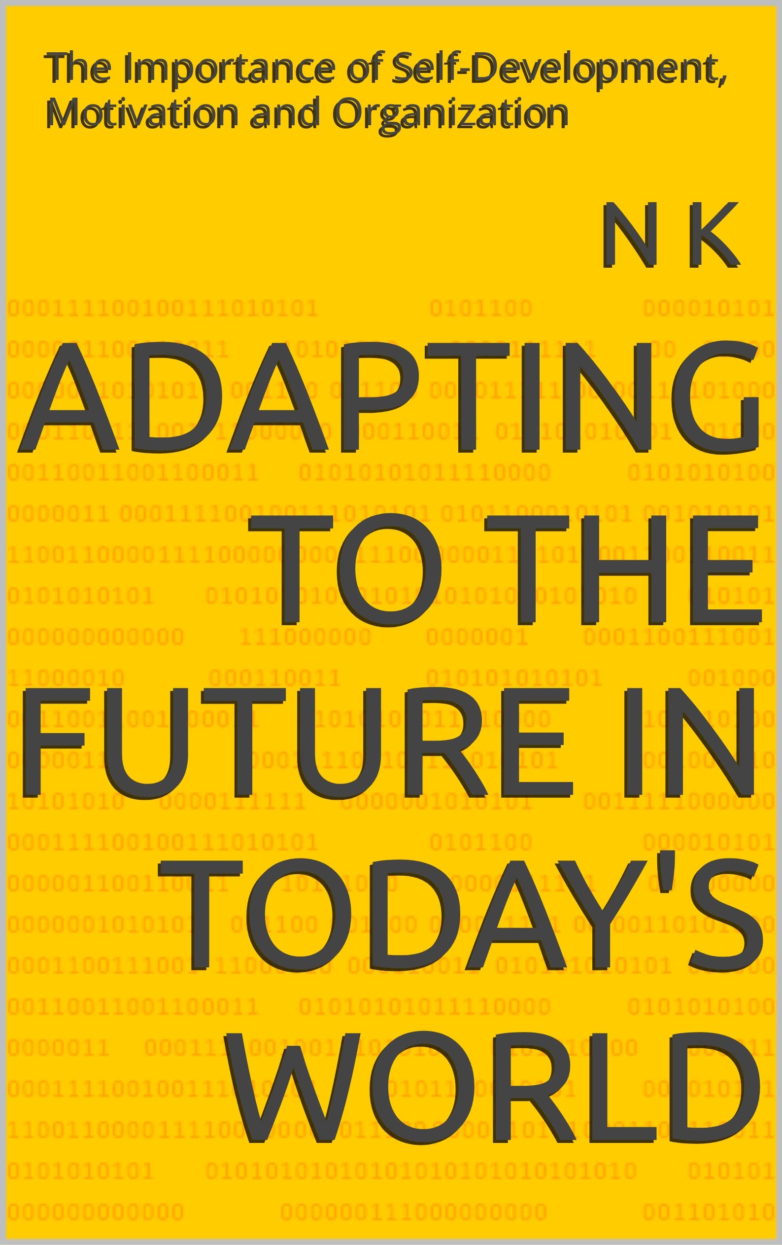 Adapting To The Future In Today s World The Importance Of Self