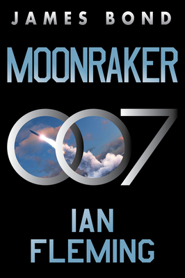 Moonraker: A James Bond Novel (James Bond, 3) by Ian Fleming | Goodreads