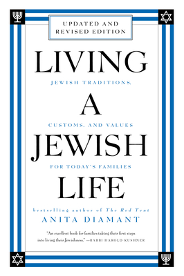 Living a Jewish Life, Revised and Updated: Jewish Traditions, Customs ...