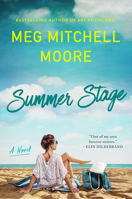 Summer Stage by Meg Mitchell Moore | Goodreads