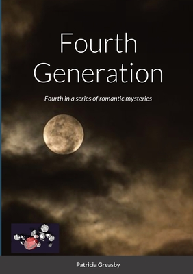 Fourth Generation: Fourth in a series of romantic mysteries by Patricia ...