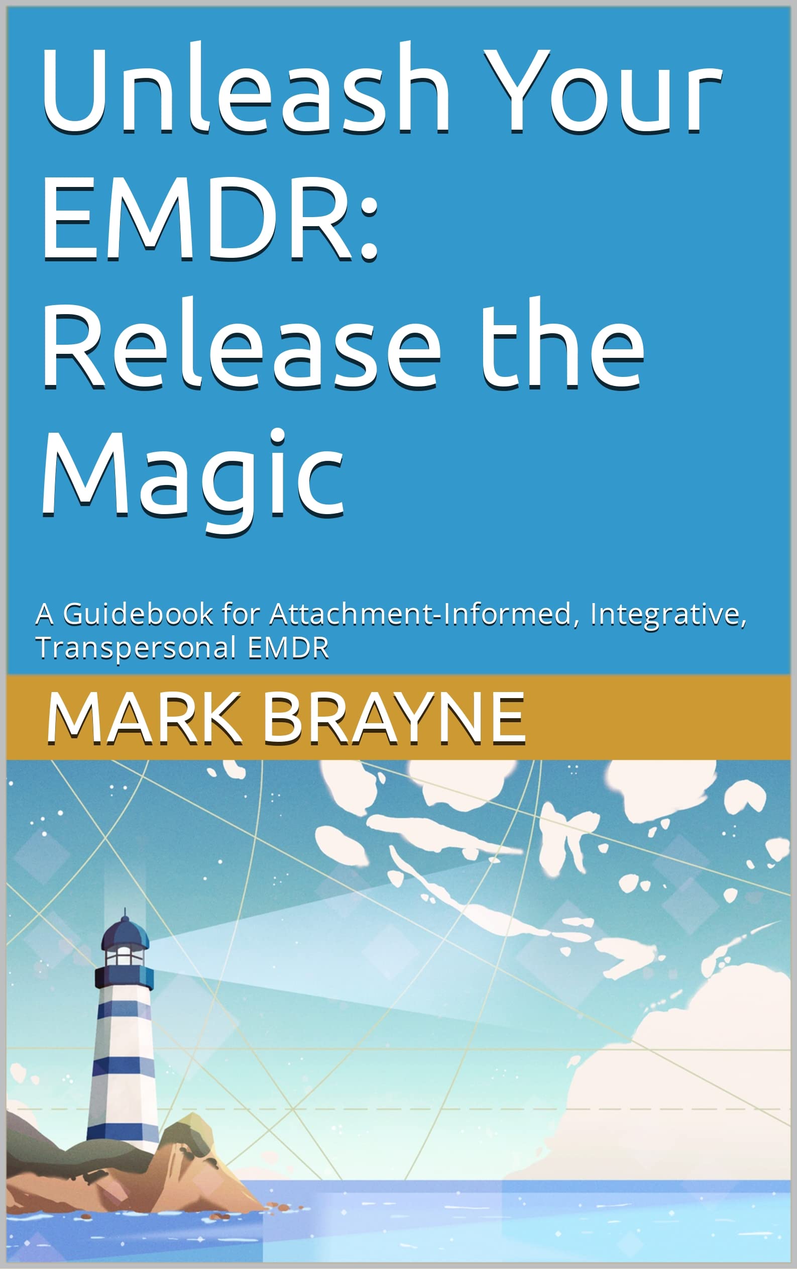 Unleash Your EMDR: Release the Magic: A Guidebook for Attachment ...
