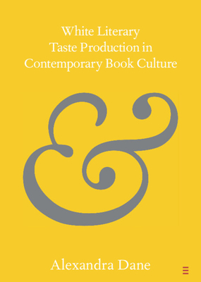 White Literary Taste Production in Contemporary Book Culture by ...