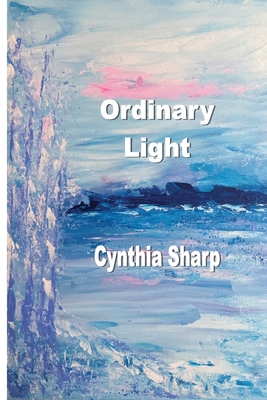 Ordinary Light by Cynthia Sharp | Goodreads