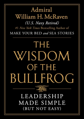 The Wisdom of the Bullfrog: Leadership Made Simple by William H ...