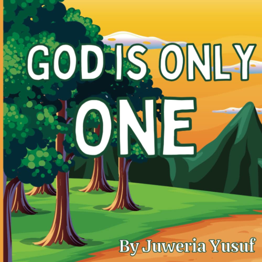 God Is Only One by Juweria Yusuf | Goodreads