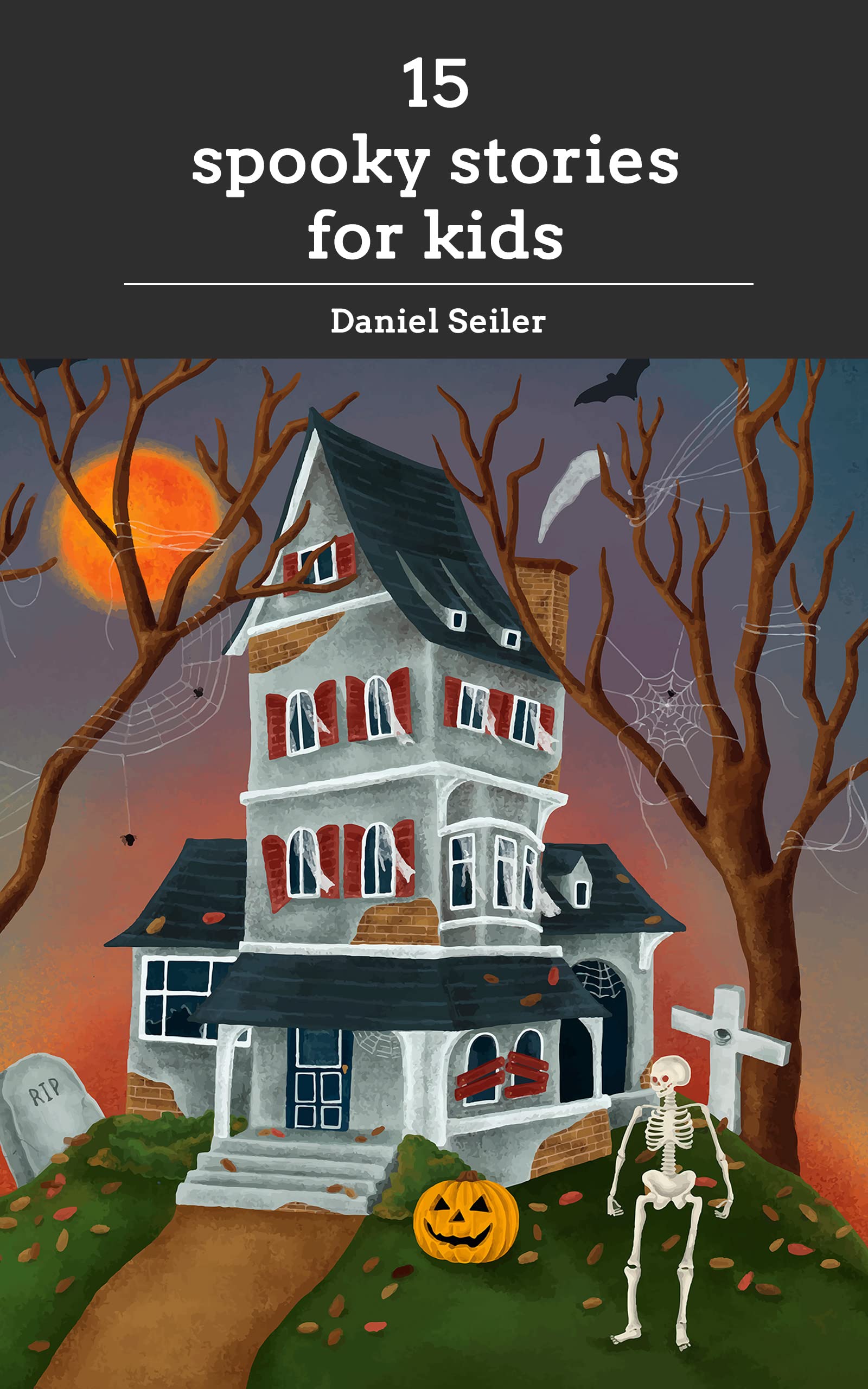 15 spooky stories for kids: stories to read aloud around the campfire ...