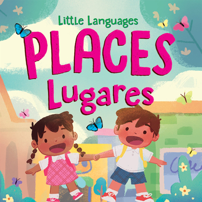Places / Lugares (Little Languages) by Mikala Carpenter | Goodreads