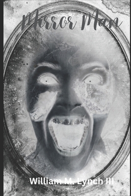 Mirror Man: Retribution by William M Lynch III | Goodreads