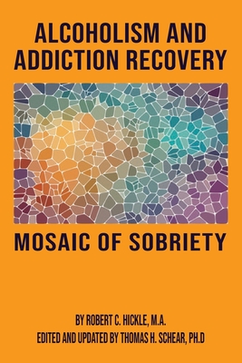 Alcoholism & Addiction Recovery Part 3: Mosaic Of Sobriety by Robert ...