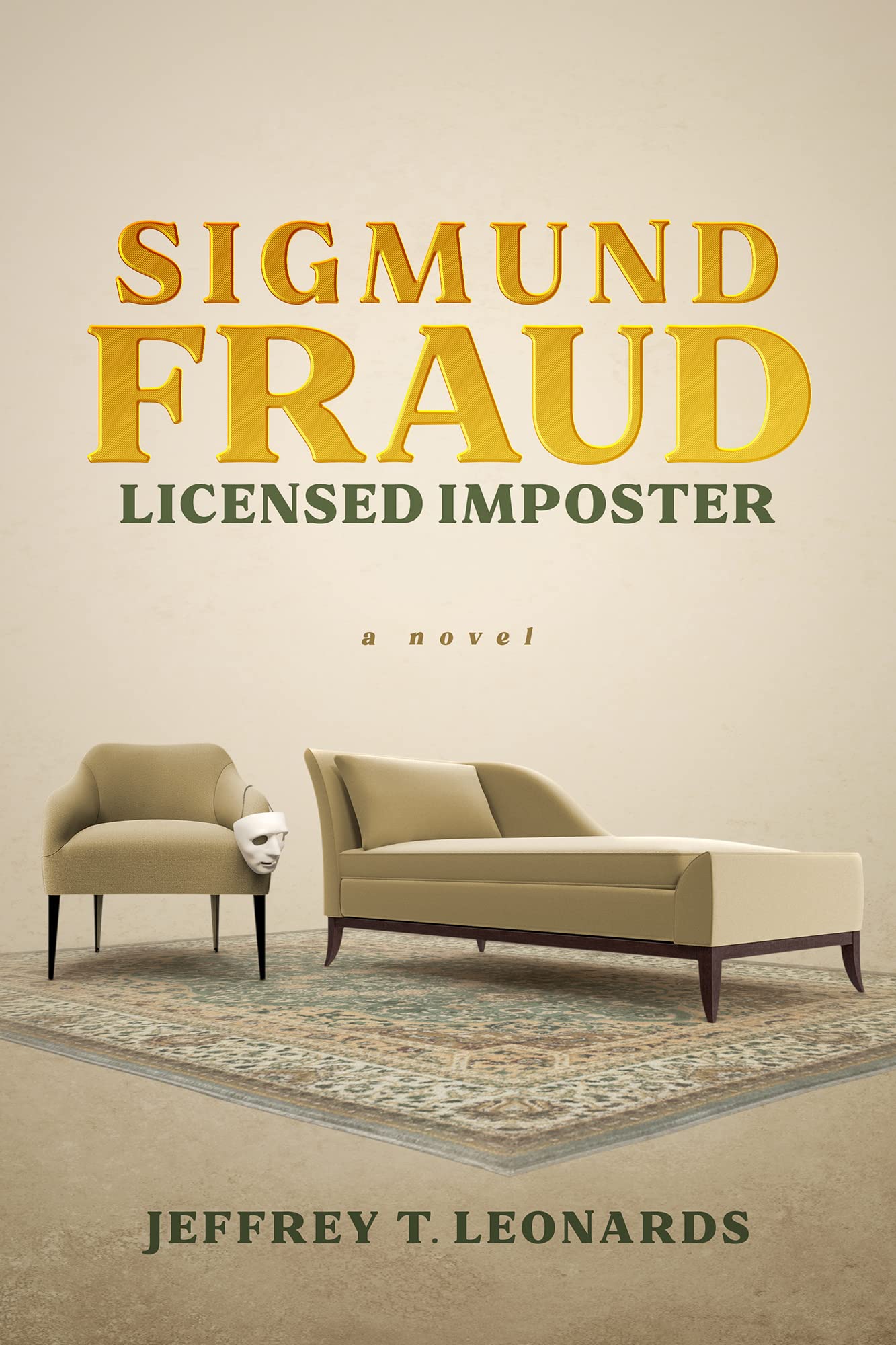 Sigmund Fraud, Licensed Imposter by Jeffrey T. Leonards | Goodreads