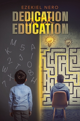 Dedication Over Education by Ezekiel Nero | Goodreads