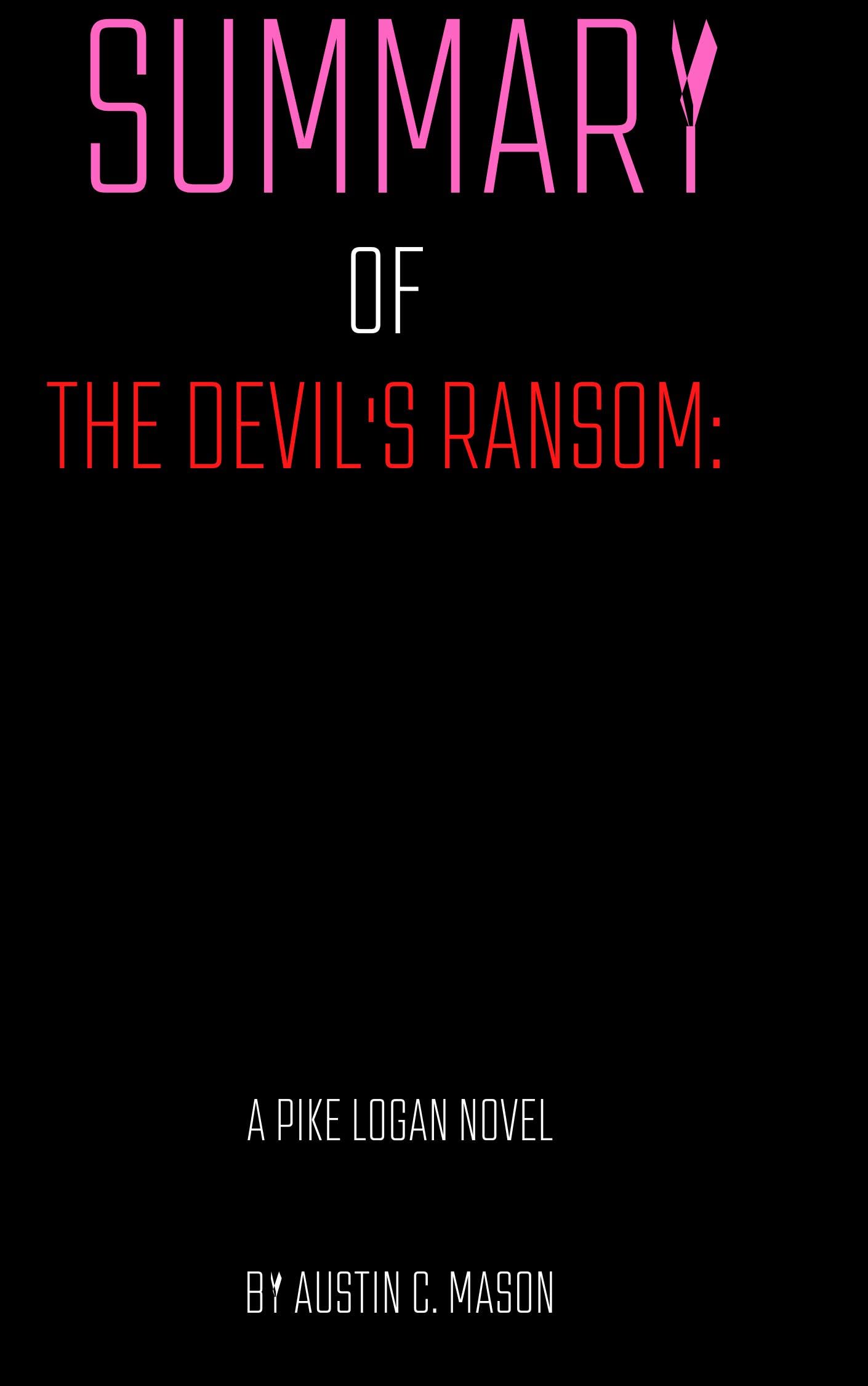 Summary of the Devil's Ransom :A Pike Logan Novel by Brad Taylor by ...