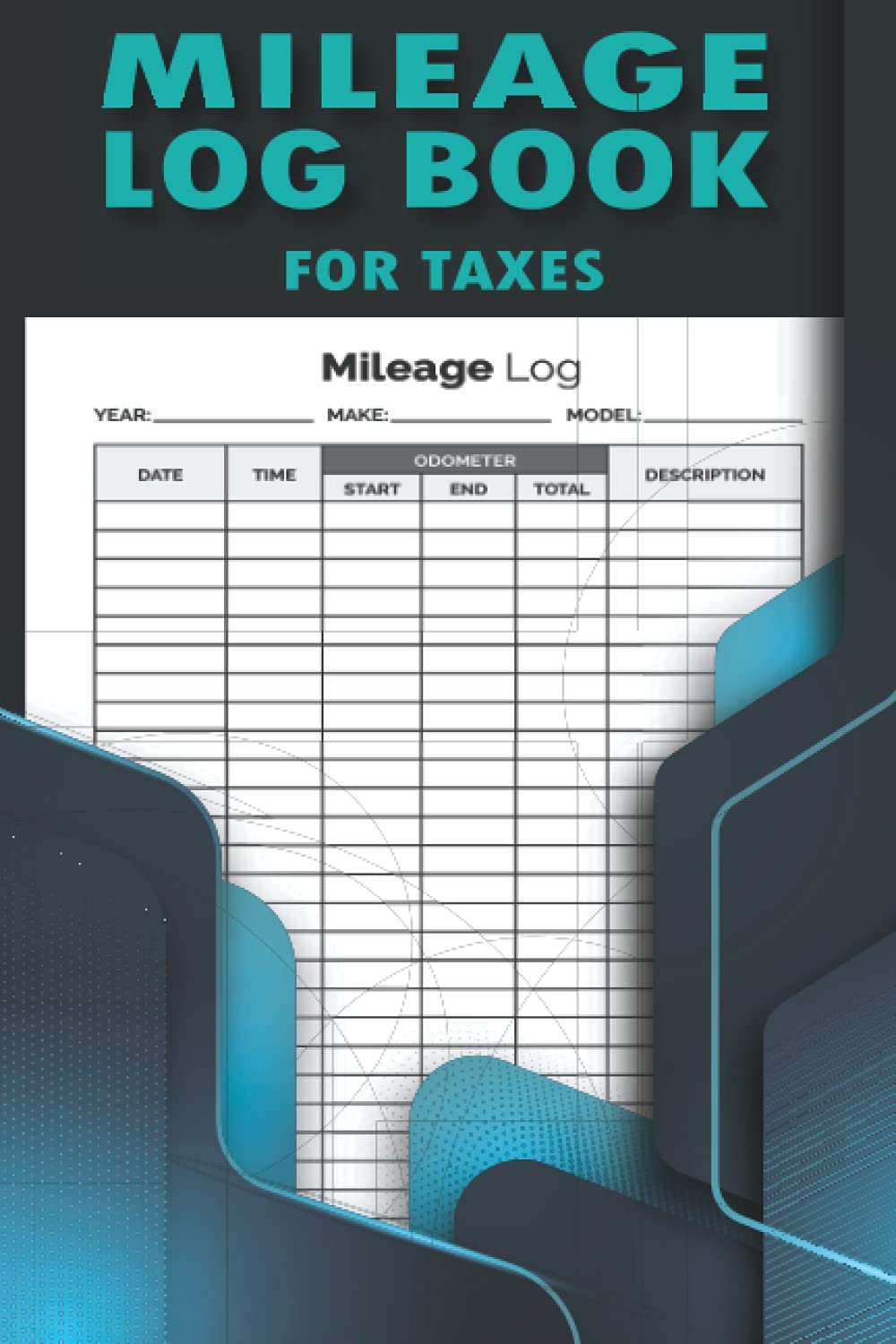 Mileage Log Book: Mileage Tracker Record for Business or Personal Taxes ...
