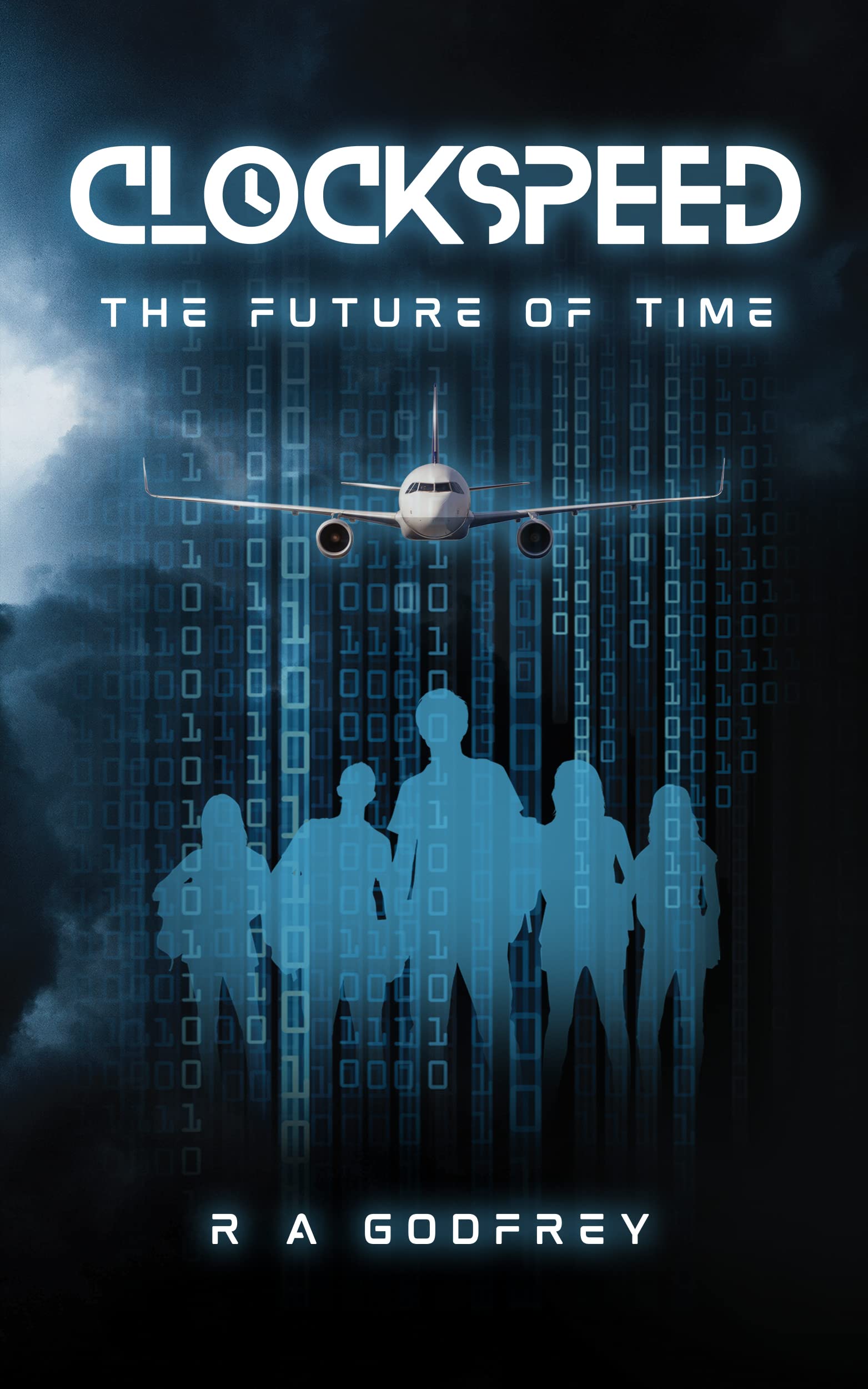 ClockSpeed: The Future of Time by R A Godfrey | Goodreads
