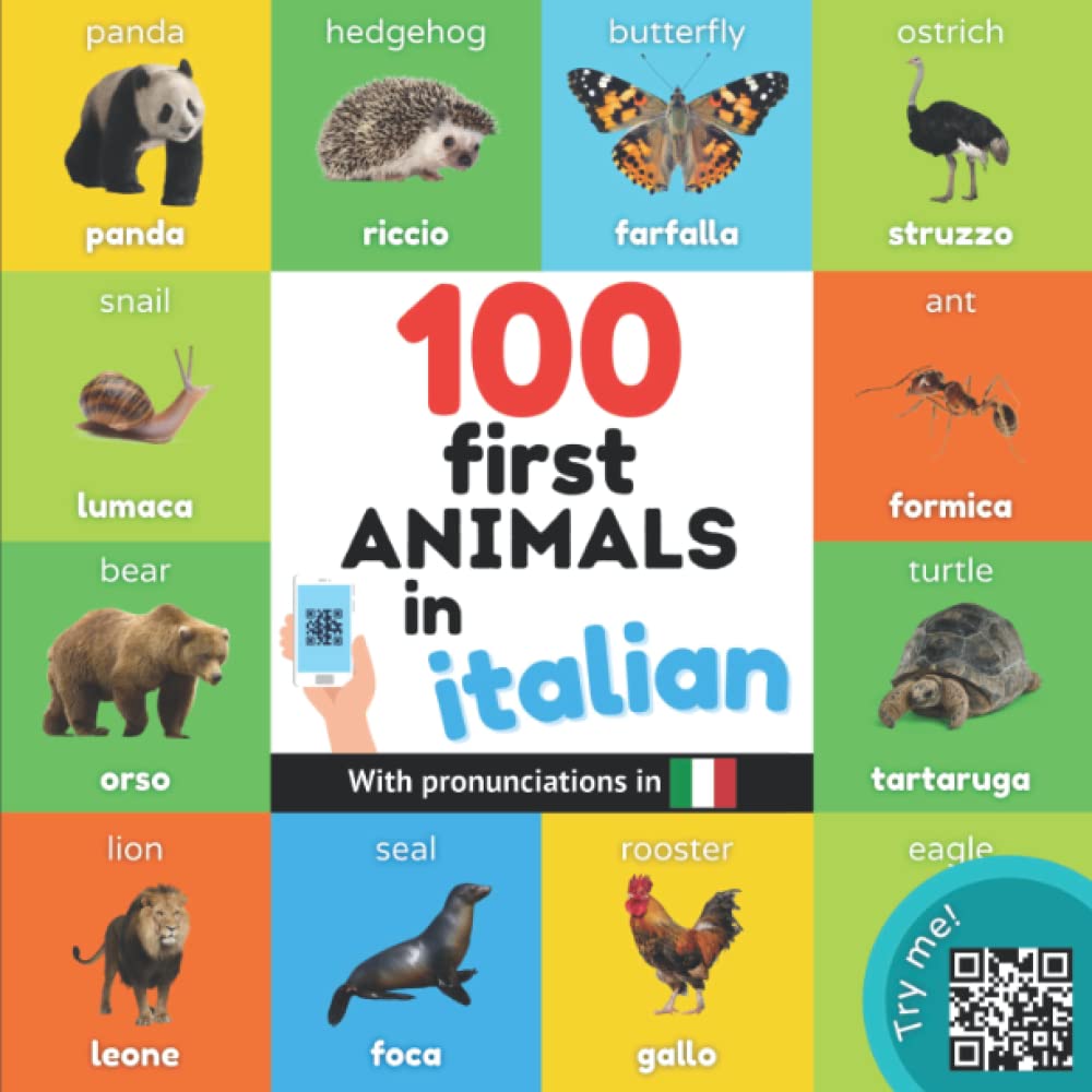 100 first animals in italian: Bilingual picture book for kids: english ...