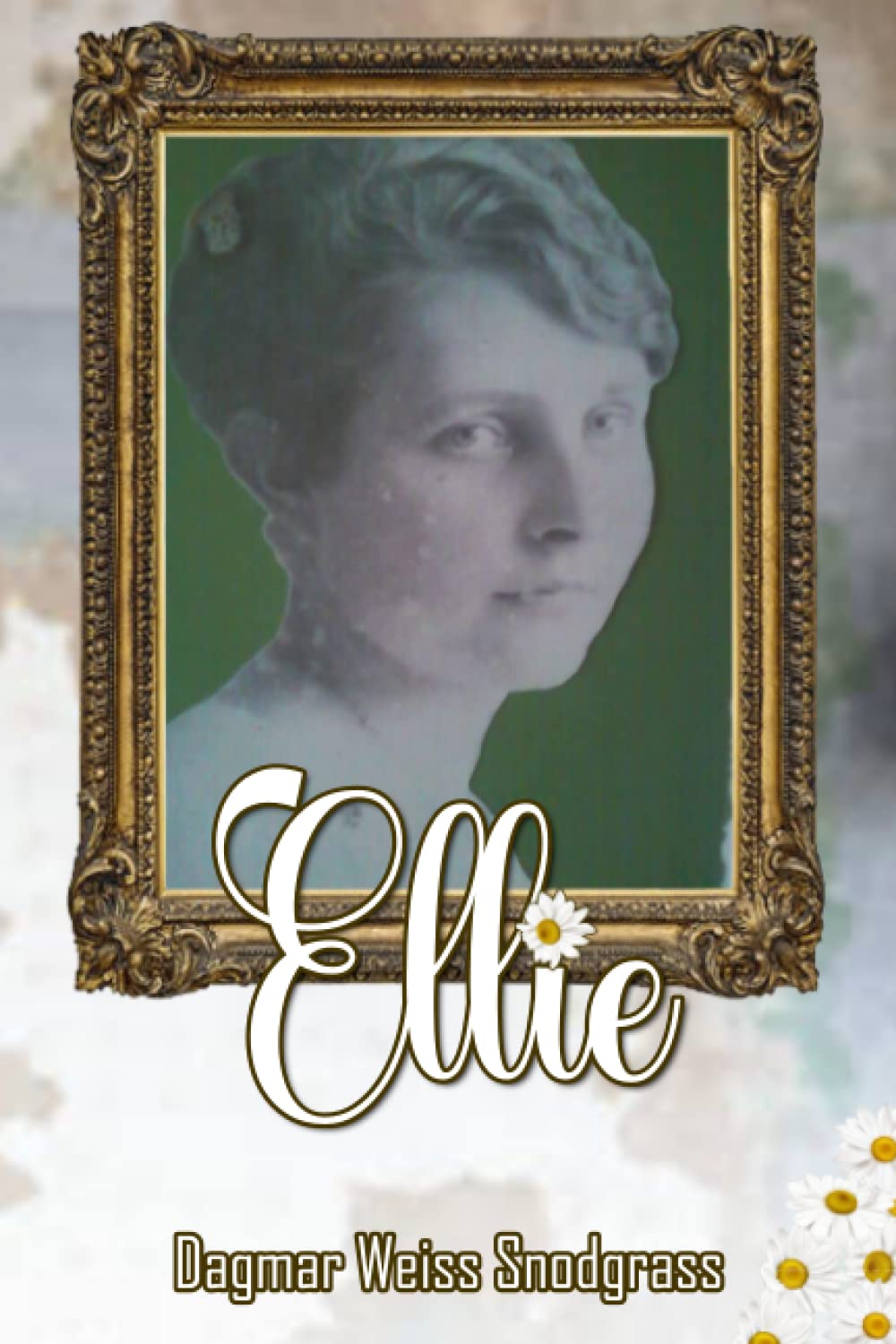 Ellie's Story by Dagmar Weiss Snodgrass | Goodreads