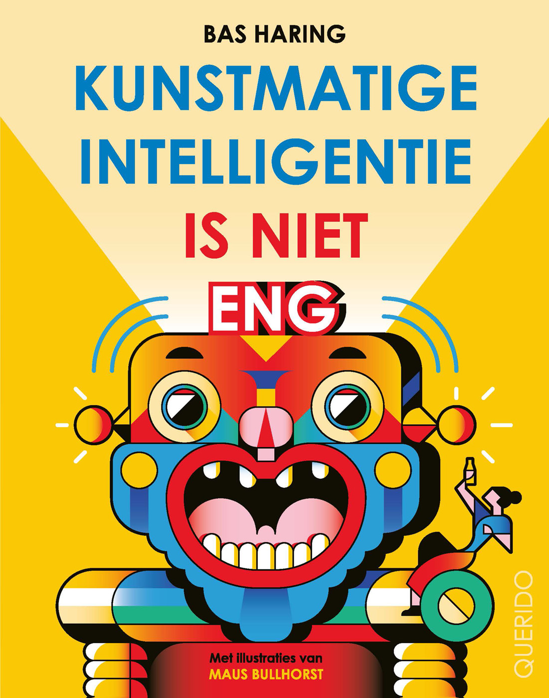 Kunstmatige intelligentie is niet eng by Bas Haring | Goodreads