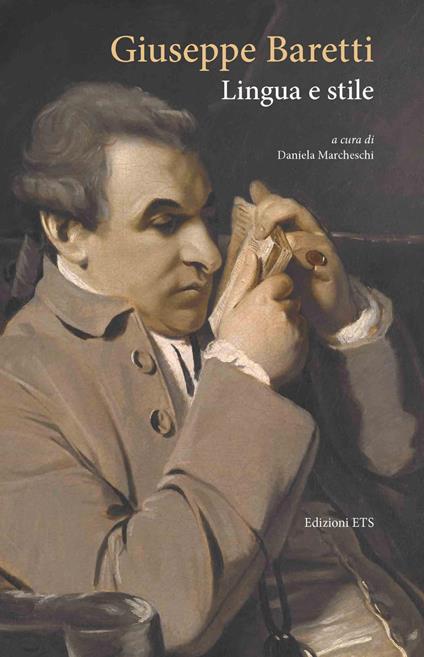 Giuseppe Baretti. Lingua e stile by Daniela Marcheschi | Goodreads