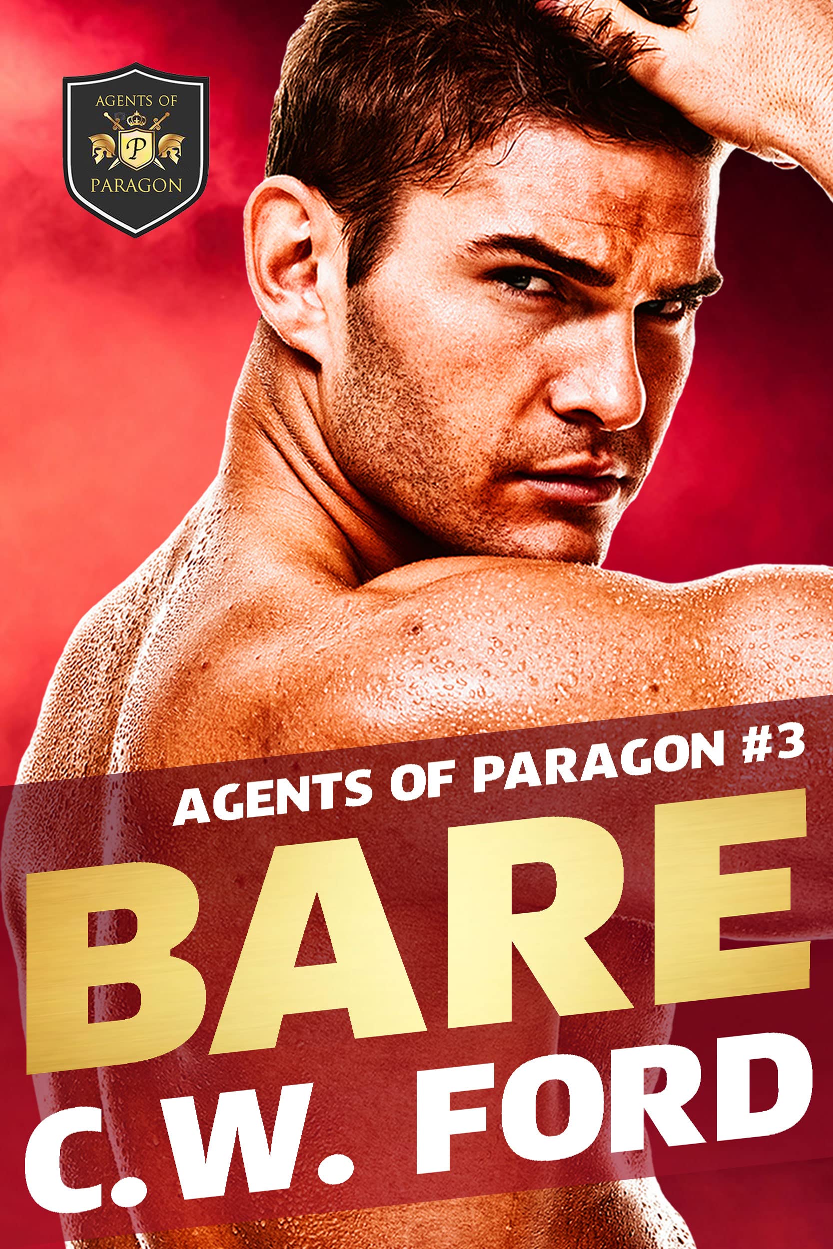 Bare (Agents of Paragon #3) by C.W. Ford | Goodreads