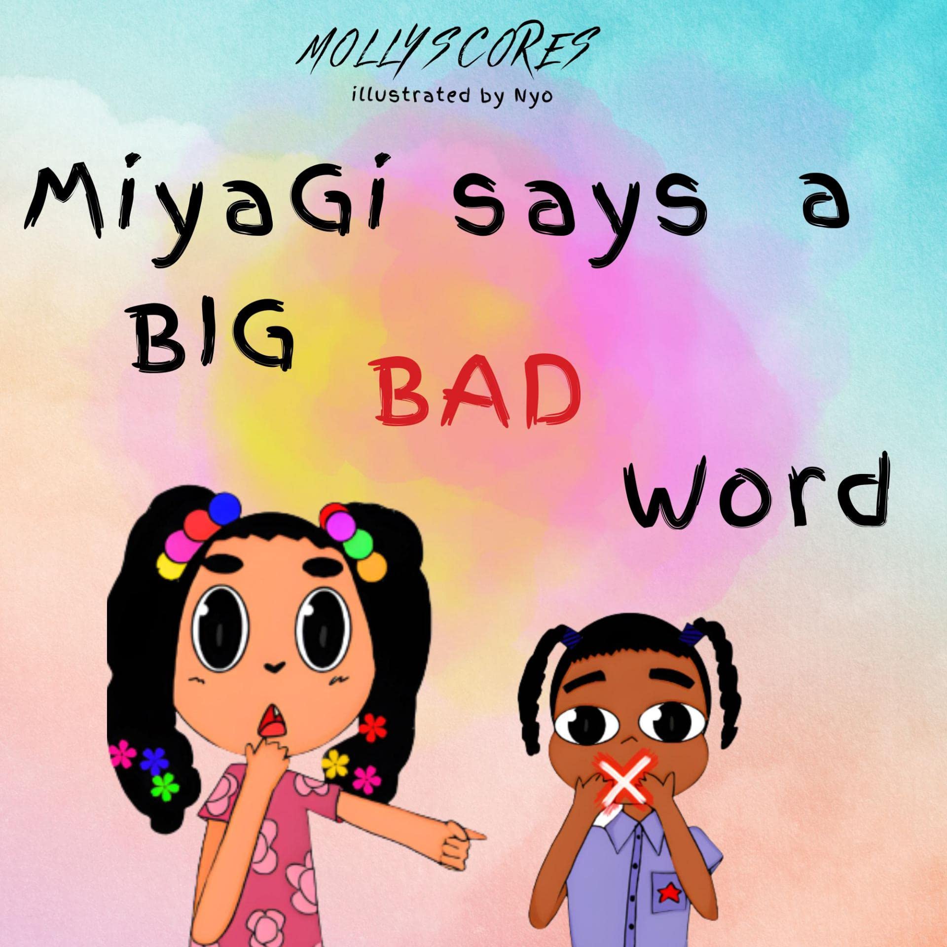 MiyaGi says a BIG BAD WORD: Storybook for Kids 2-8 showing The ...