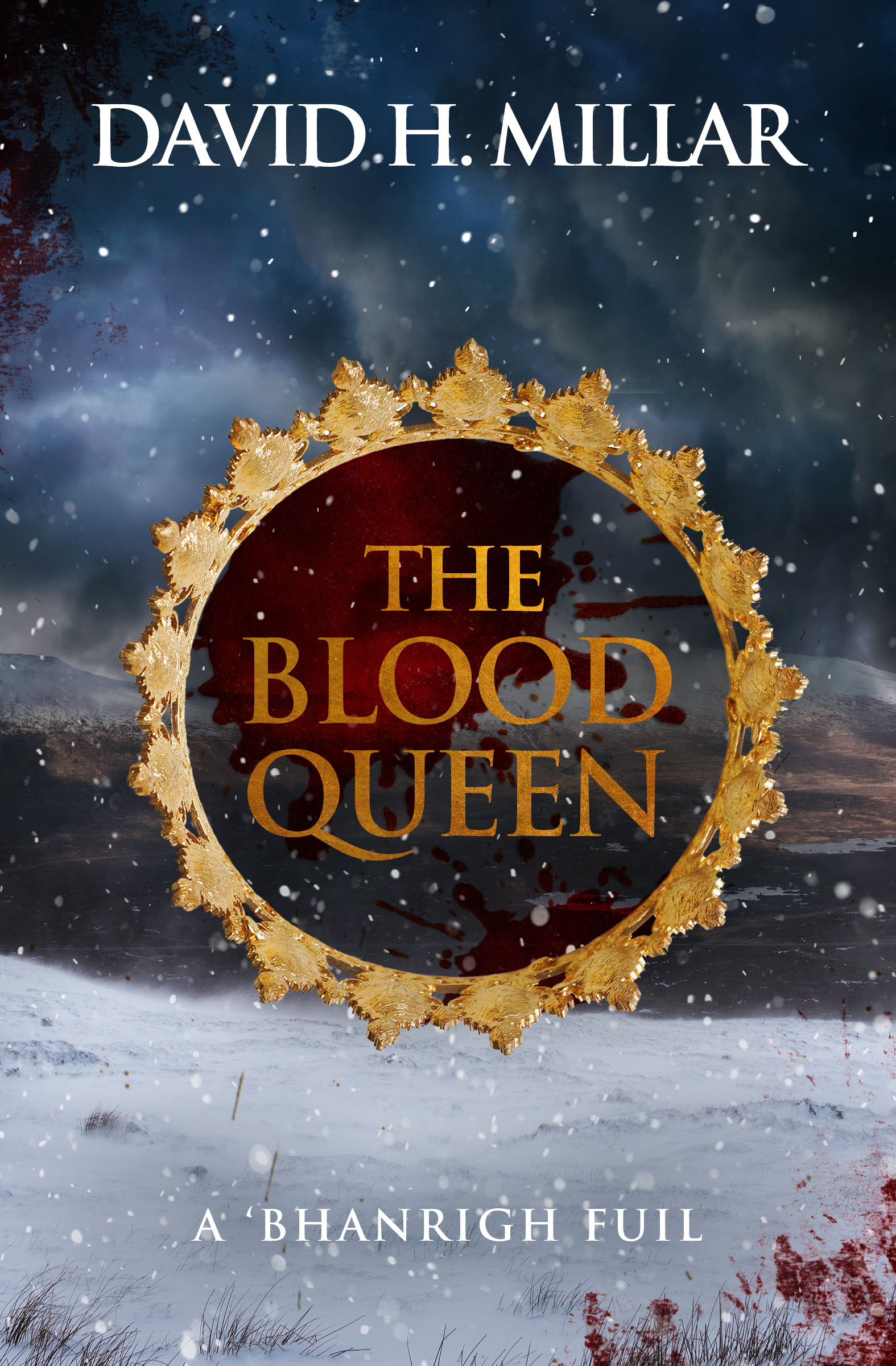 The Blood Queen: A 'Bhanrigh Fuil by David H. Millar | Goodreads