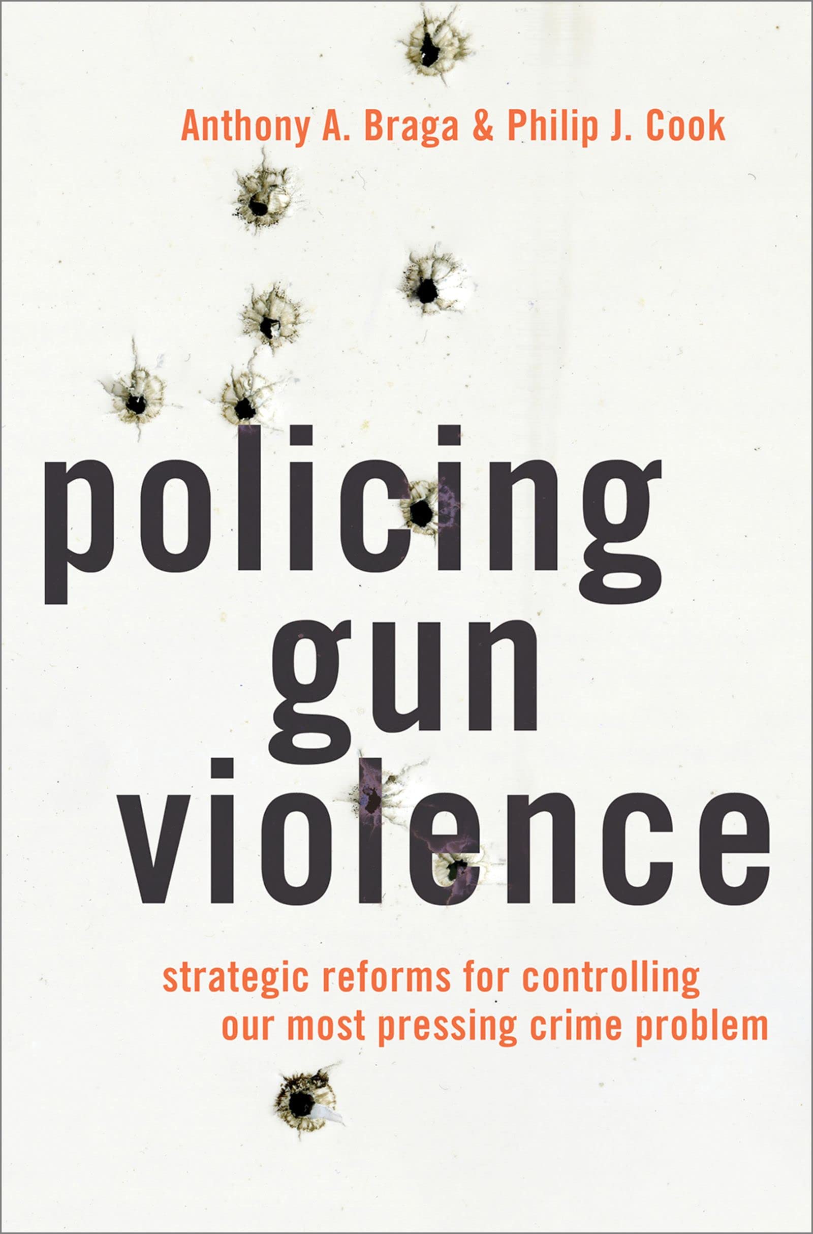 Policing Gun Violence: Strategic Reforms for Controlling Our Most ...