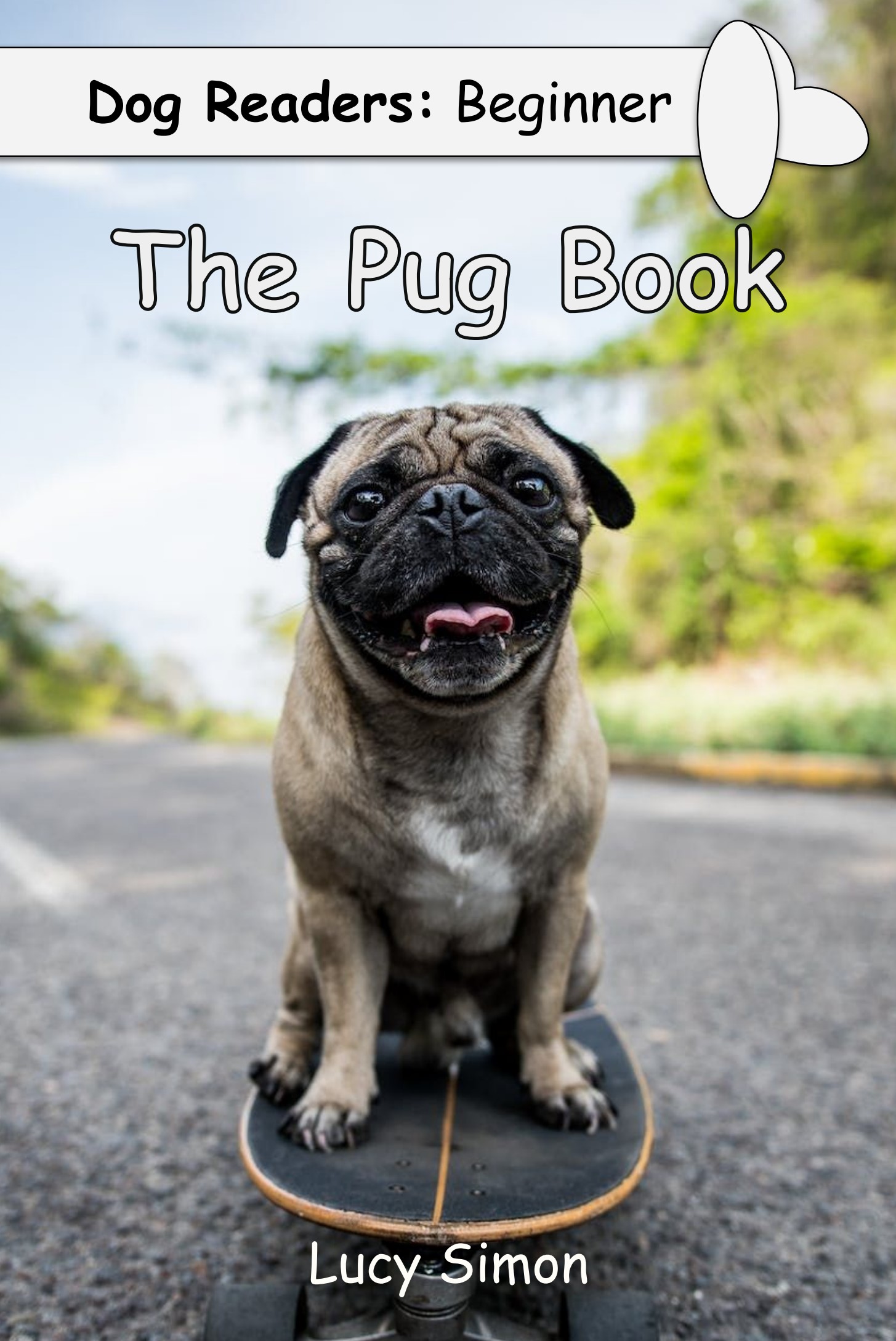 Dog Readers Beginner: The Pug Book by Lucy Simon | Goodreads