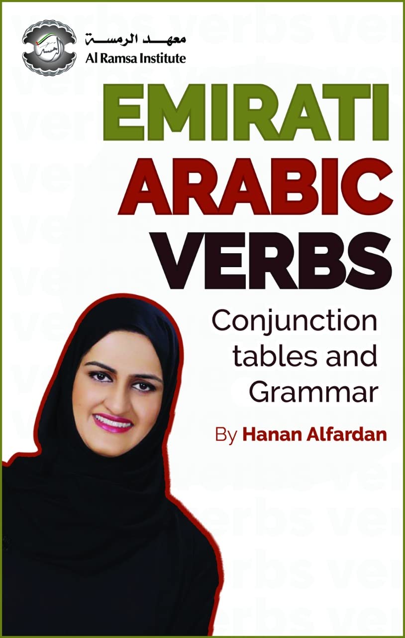 Emirati Arabic Verbs Conjunction Tables and Grammar by Hanan AlFardan ...