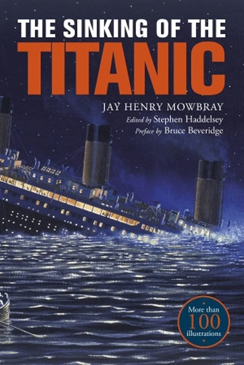 The Sinking of the Titanic: Eyewitness Accounts from Survivors by Jay ...