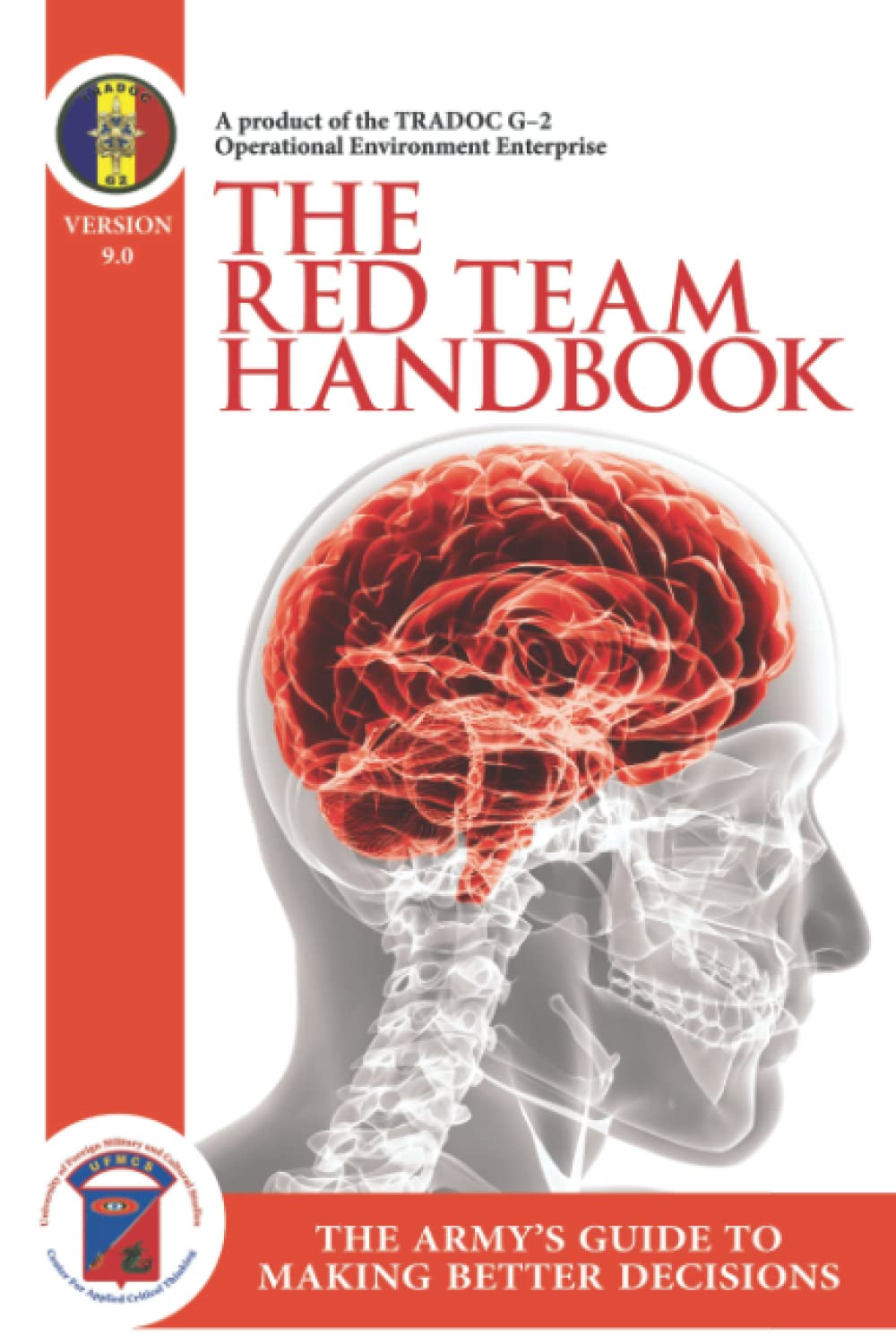 The Red Team Handbook - The Army's Guide To Making Better Decisions by ...