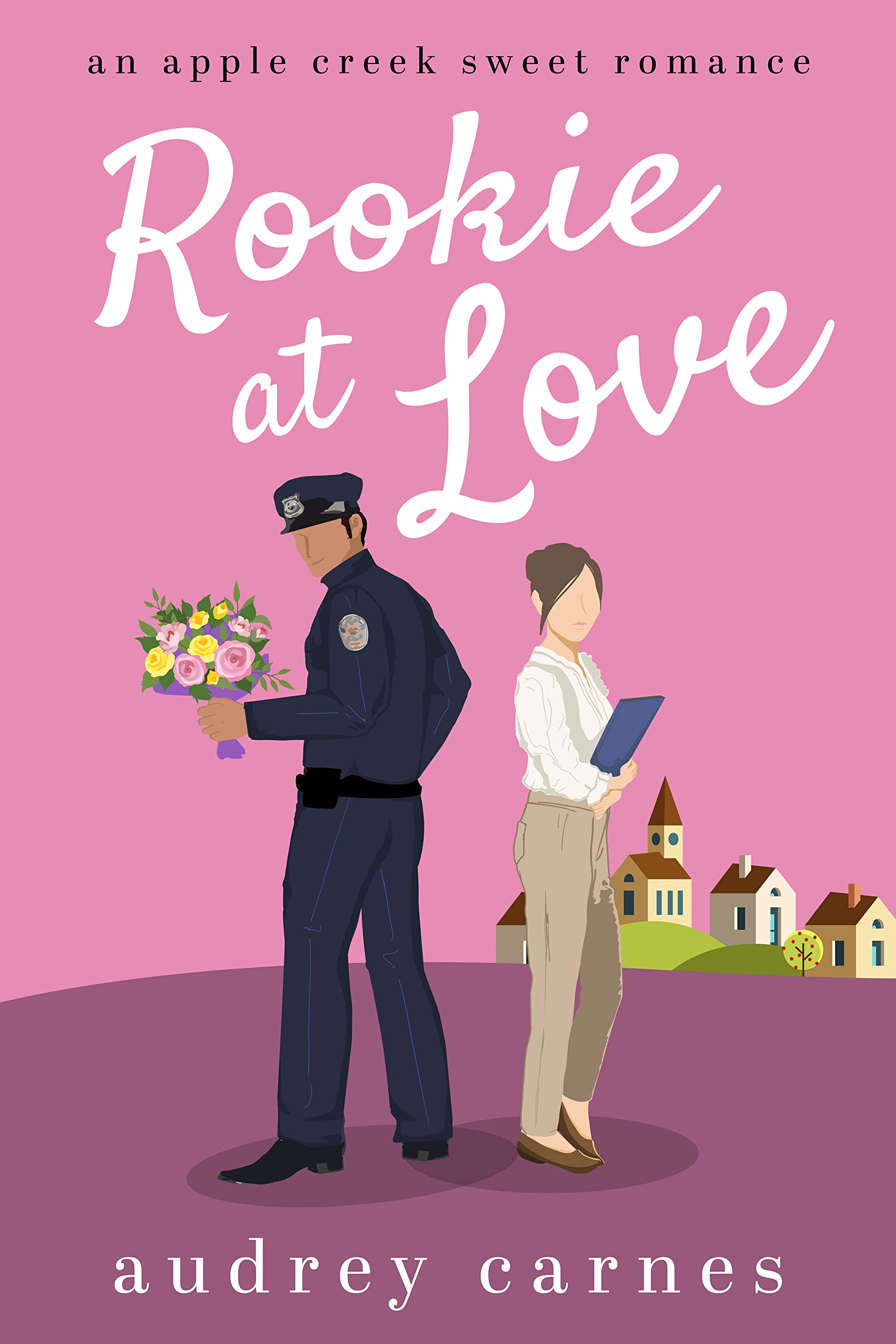 Rookie at Love (Apple Creek Sweet Romance #4) by Audrey Carnes | Goodreads