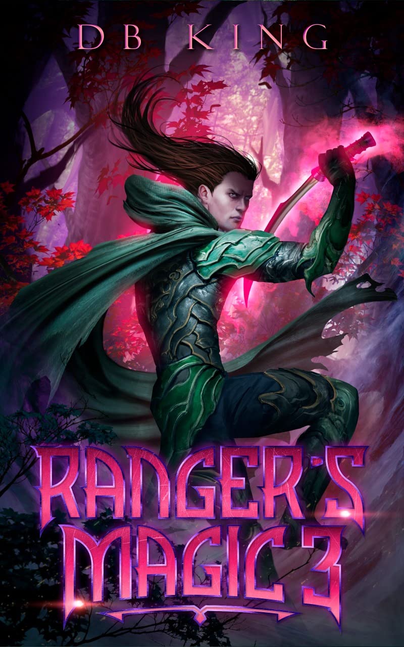 Ranger's Magic 3 by D.B. King | Goodreads