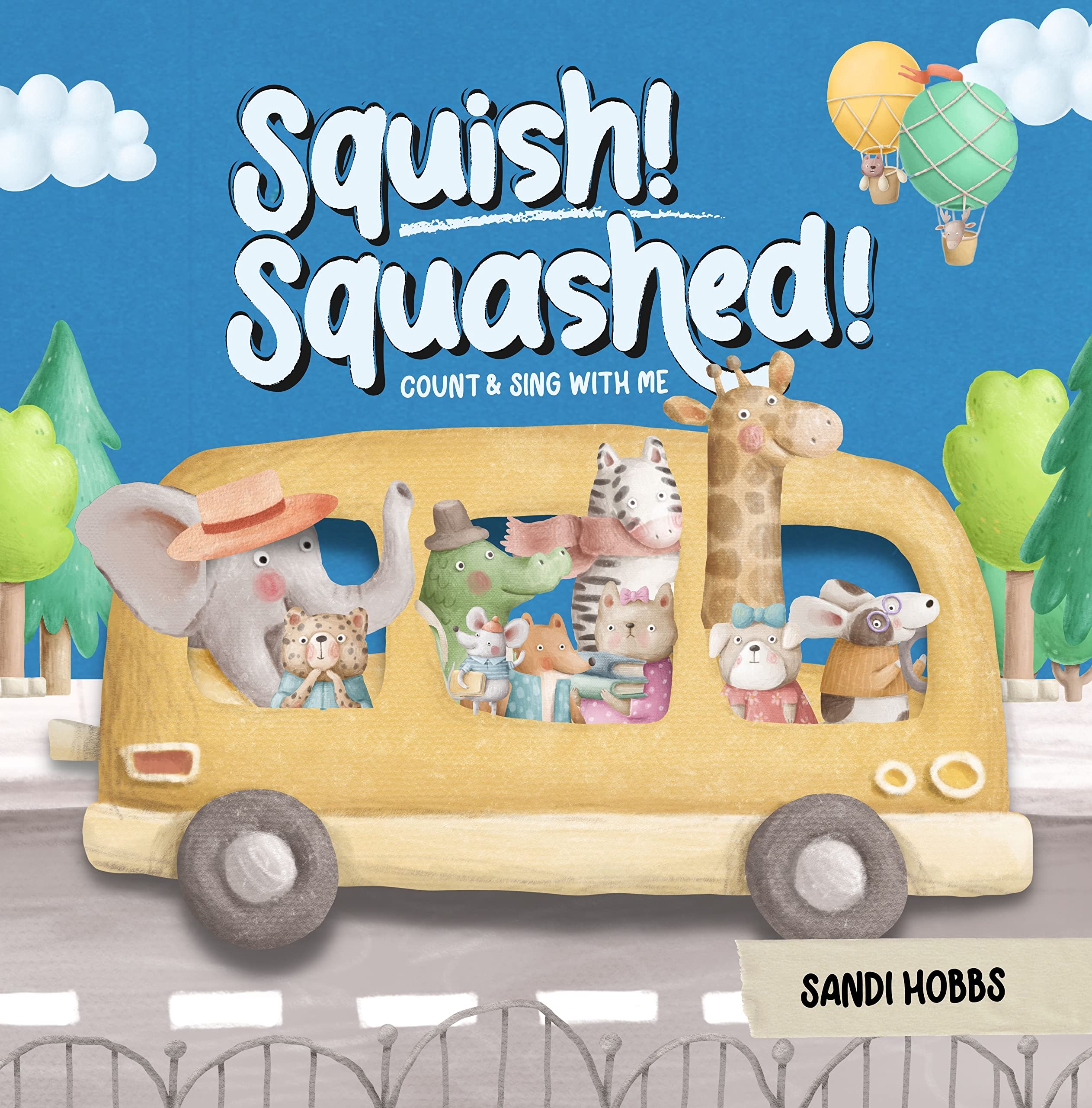 Squish Squashed!: count and sing with me by Sandi Hobbs | Goodreads