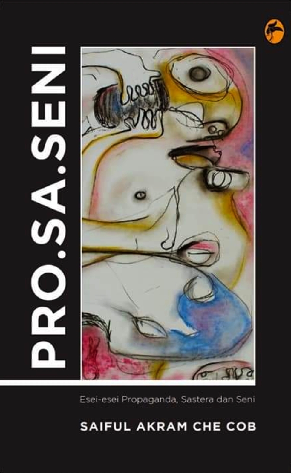 PRO.SA.SENI: Esei-esei Propaganda, Sastera dan Seni by Saiful Akram Che ...